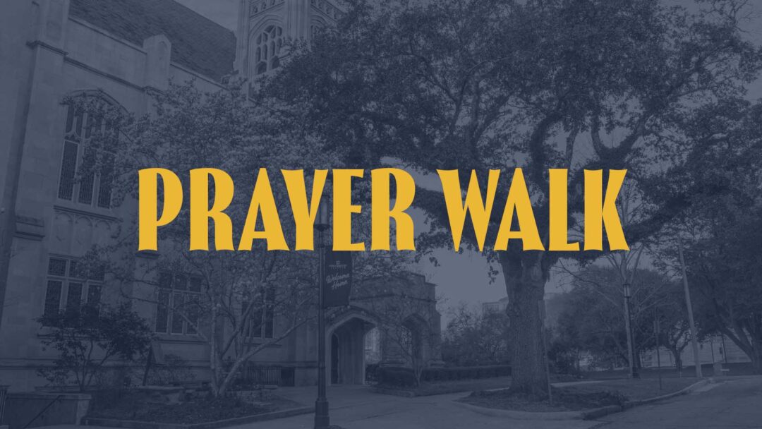 Campus Prayer Walk | First Baptist Jackson